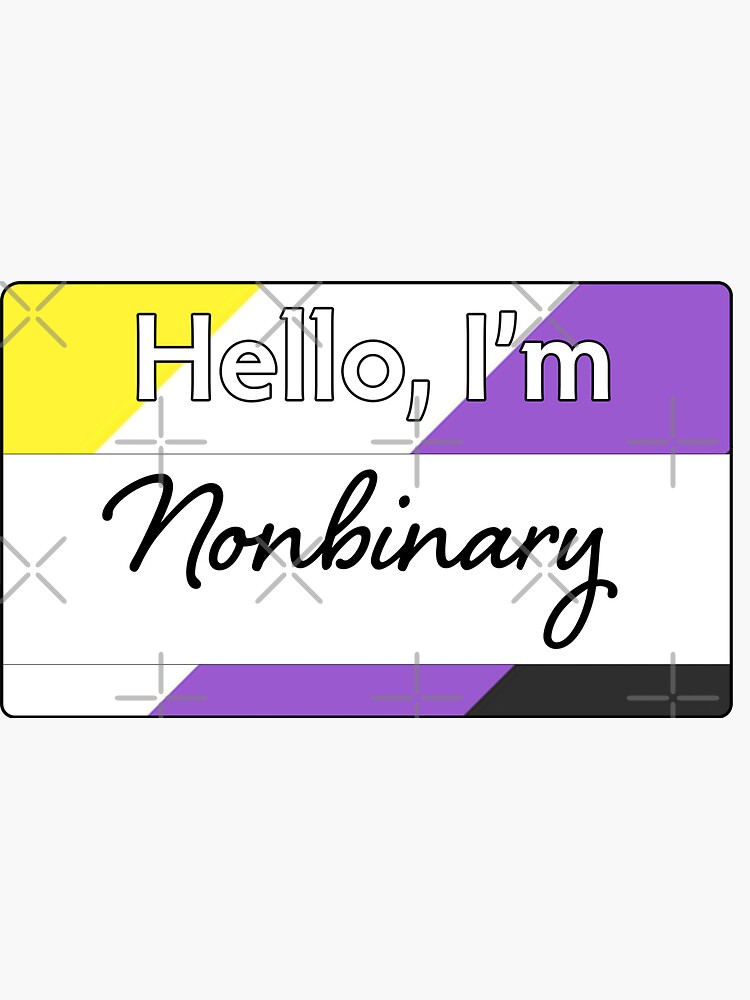 "Hello I'm nonbinary" Sticker for Sale by MagicalMedic | Redbubble