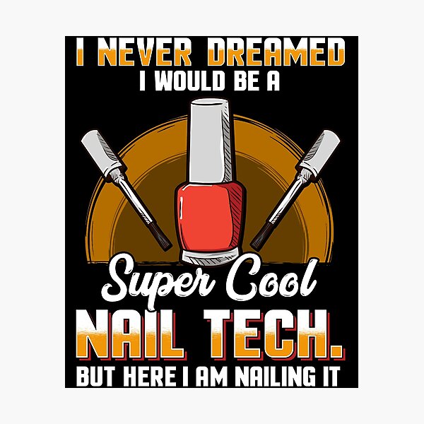 "Super Cool Nail Tech Funny Design for Manicurists." Photographic Print ...
