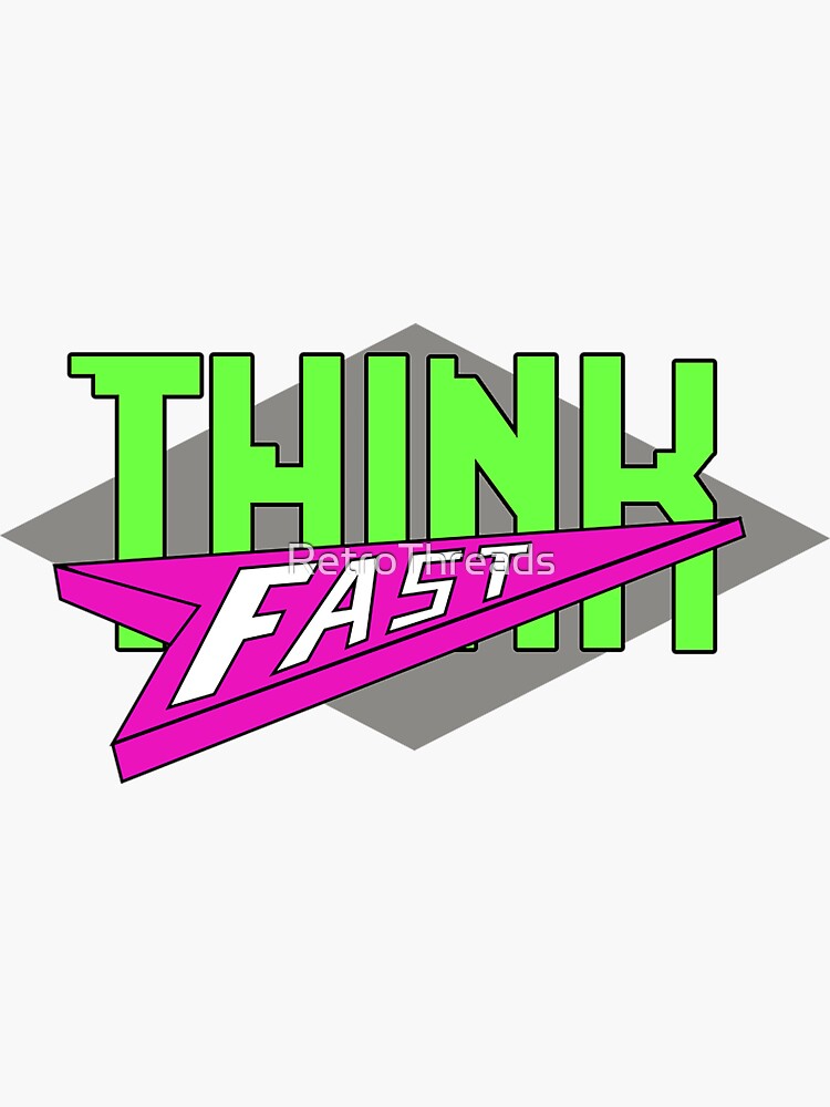 "Think Fast! " Sticker for Sale by RetroThreads | Redbubble