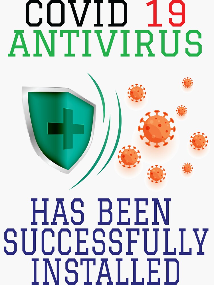 "COVID 19 Antivirus has been succefully installed- vaccine -" Sticker ...