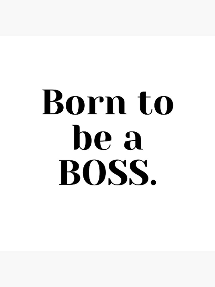 "Born to be a boss." Sticker by ina-m | Redbubble