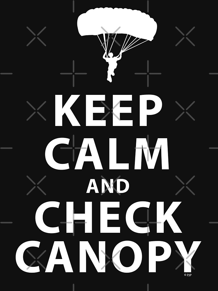 "KEEP CALM AND CHECK CANOPY" T-shirt for Sale by PARAJUMPER | Redbubble ...