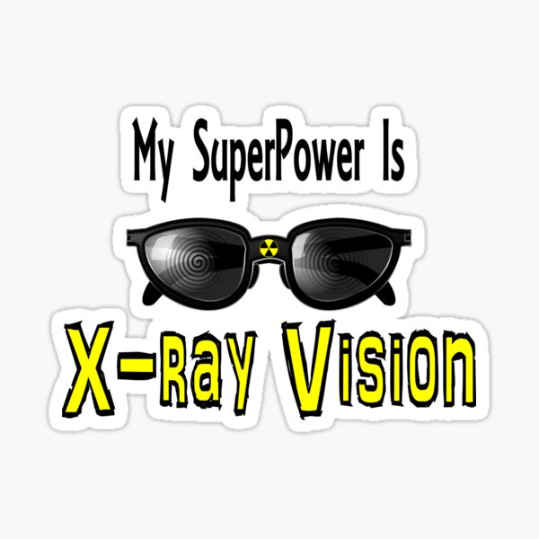 "SuperPower X-ray Vision" Sticker for Sale by AFordhamDesigns | Redbubble