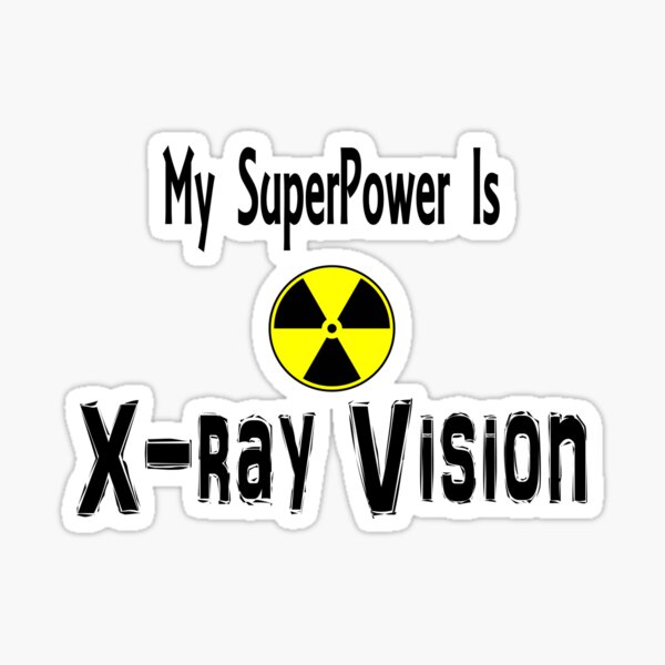 "SuperPower X-ray Vision" Sticker for Sale by AFordhamDesigns | Redbubble