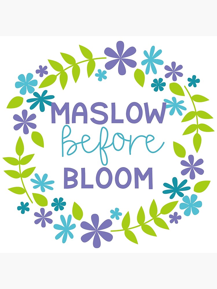 "Maslow Before Bloom Wreath" Poster for Sale by kirstenuecker | Redbubble