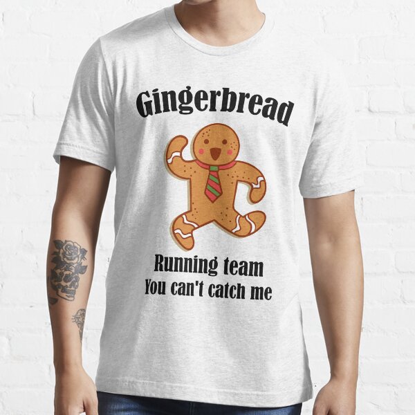 "Gingerbread Running Team funny Gingerbread Christmas" T-shirt by ...