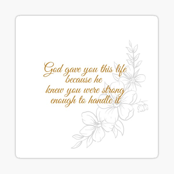 Pegatina «Dios te dio esta vida porque sabía que eras lo ...