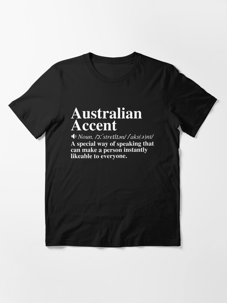 "Funny Australian Accent Definition. Aussie Humor. " Essential T-Shirt ...