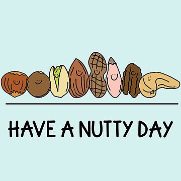 "Have a Nutty Day Quote" Sticker for Sale by TheBrightInk | Redbubble