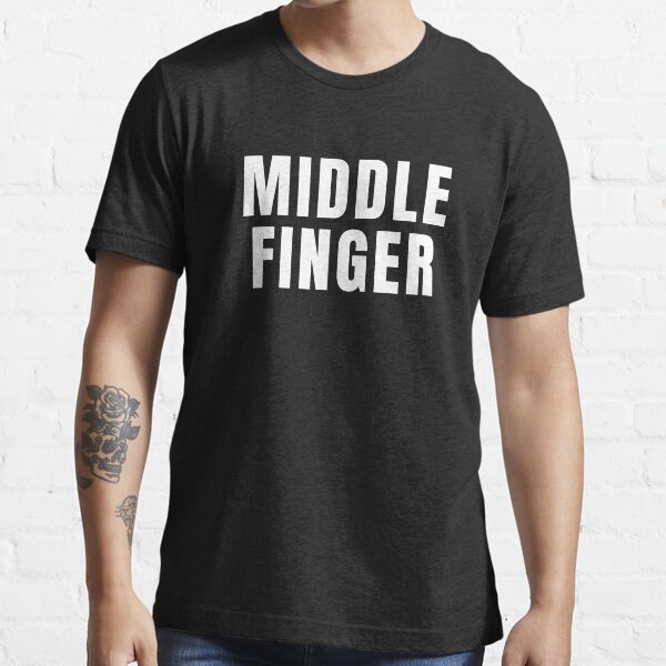 "MIDDLE FINGER Text Based Motivational Humor" T-shirt by ZEROXCOOL ...