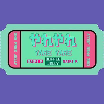 "Yare Yare Ticket - Saiki Kusuo " Sticker for Sale by tayaforart ...