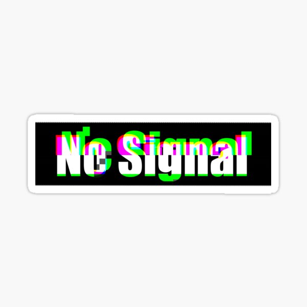 "No Signal" Sticker for Sale by AbbeyCairo | Redbubble