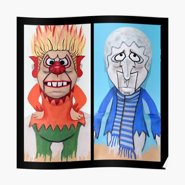 "Heat miser & snow miser" Poster for Sale by GeorgeMcFarland | Redbubble