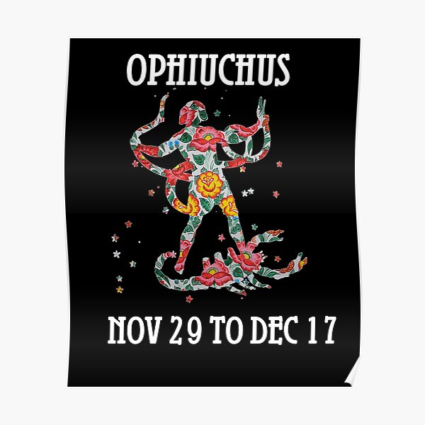 "Zodiac sign Ophiuchus flowers, A Zodiac Sign Test" Poster for Sale by ...