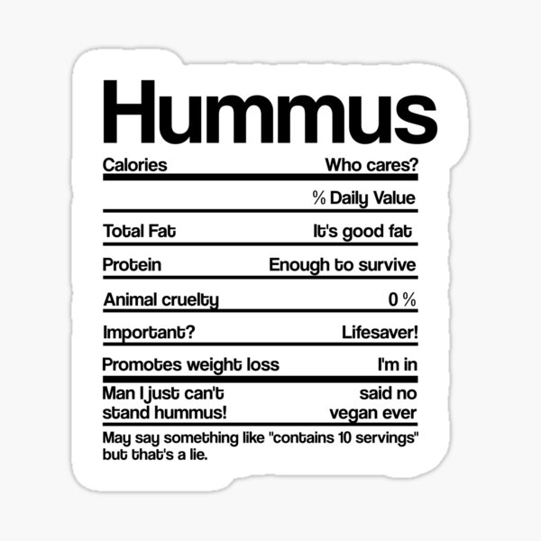 "HUMMUS NUTRITION FACTS" Sticker for Sale by noahs-shop | Redbubble