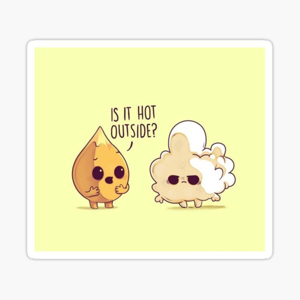 "Is it hot outside?" Sticker by AnthonyVdV | Redbubble