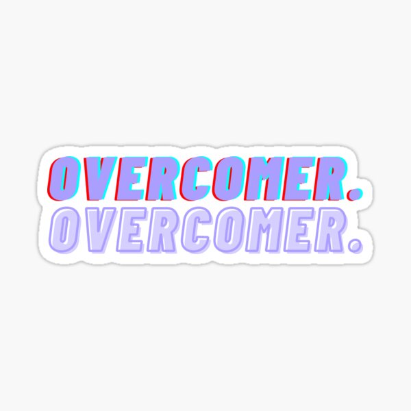 "You are an overcomer Blue edition" Sticker by Style-November | Redbubble