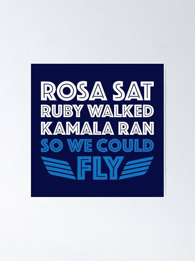 "KAMALA RAN SO WE COULD FLY " Poster by HeraAndKosmos | Redbubble