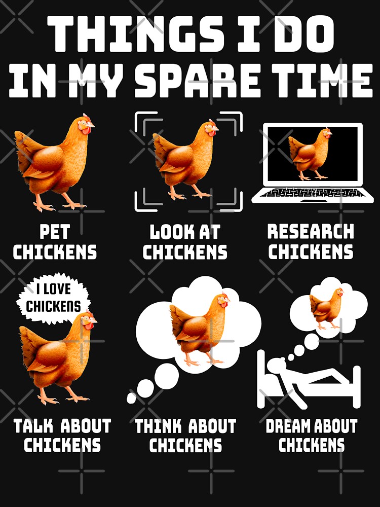 "Things I Do In My Spare Time Chicken Rooster Hen Lover Farmer Farmlife ...