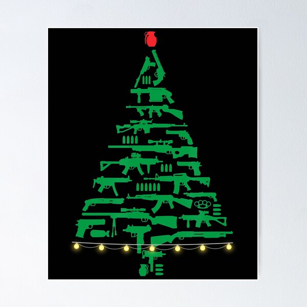 "Rifle Weapon Gun Christmas Tree for Weapon Fools & Patriots " Poster ...