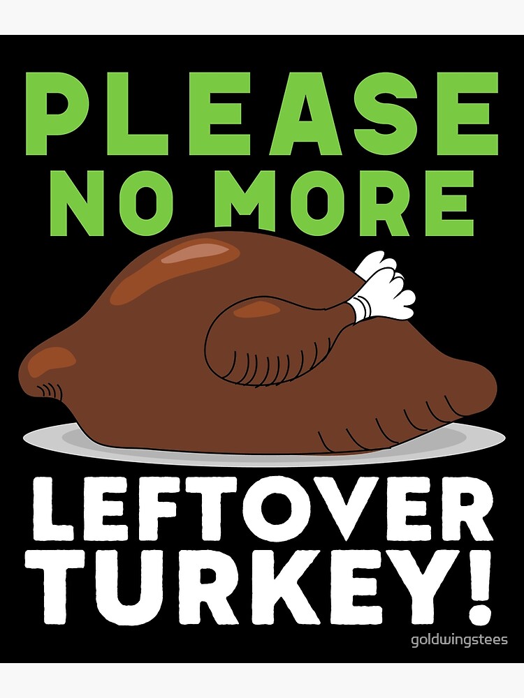 Leftover Turkey Meme Happy Thanksgiving From Your Chili Family To You