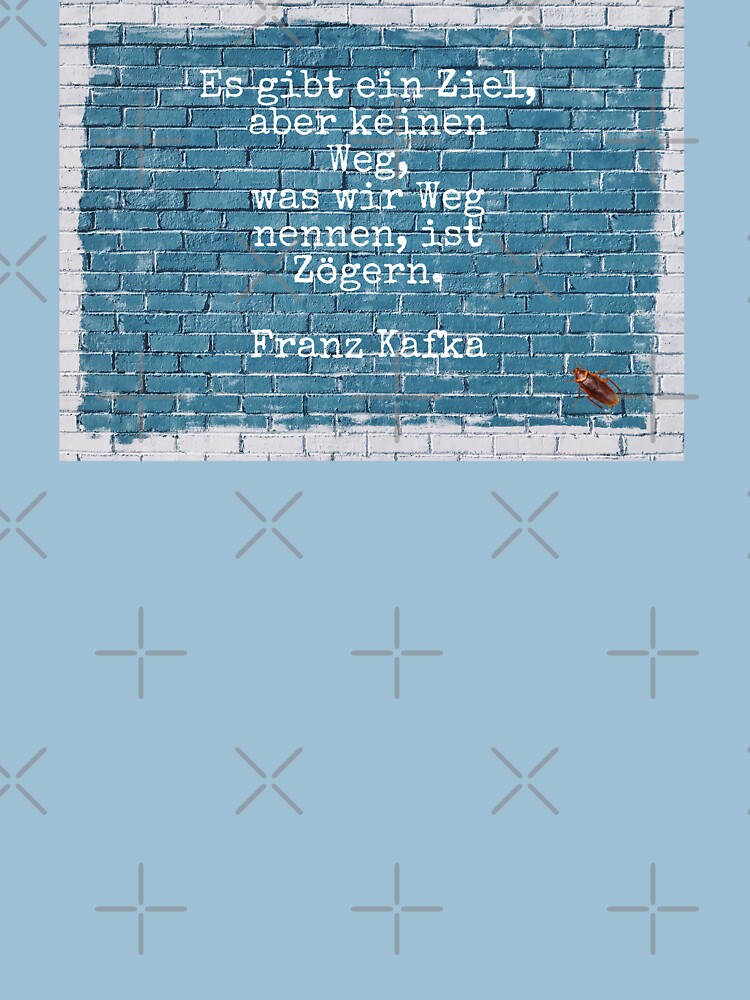 "Very nice quote from Franz Kafka" T-shirt for Sale by Pelikancrazy ...