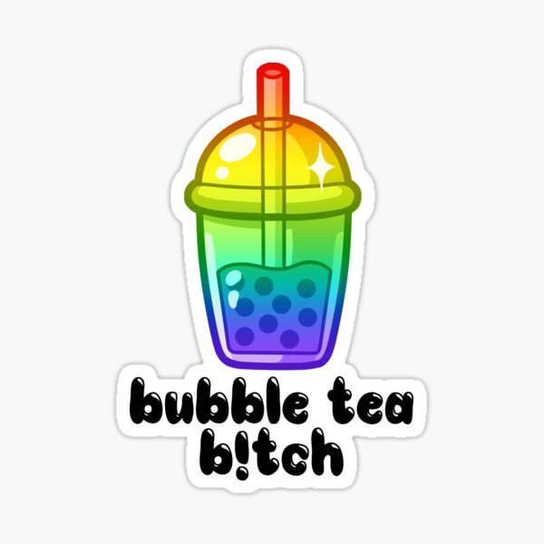 "Rainbow Bubble Tea B! Tch" Sticker for Sale by Lucyras | Redbubble