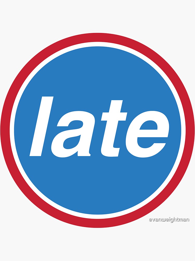 "CTA style logo "late" " Sticker by evanweightman | Redbubble
