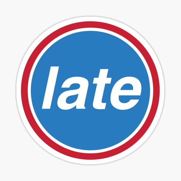 "CTA style logo "late" " Sticker by evanweightman | Redbubble