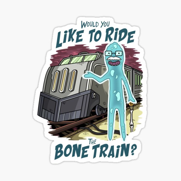 "Dr Xenon Bloom Would You Like To Ride The Bone Train" Sticker for Sale ...