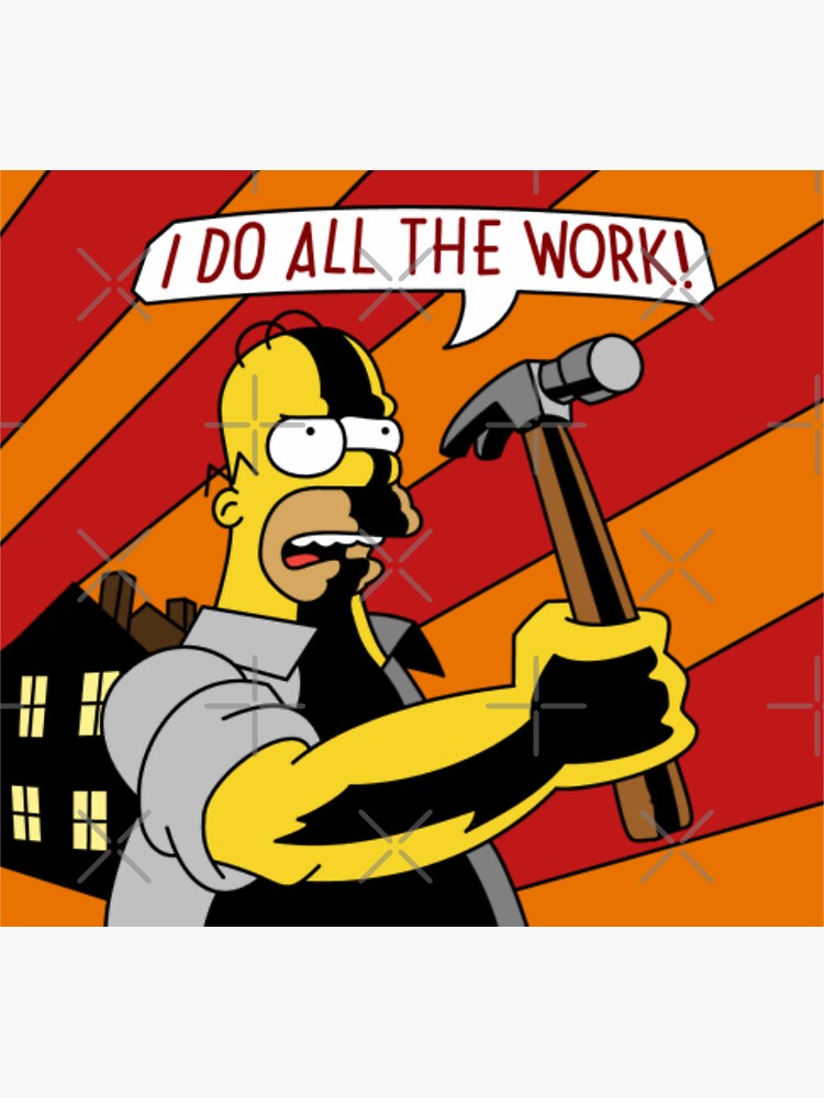 "I do all the work" Sticker for Sale by Dinneendraws | Redbubble