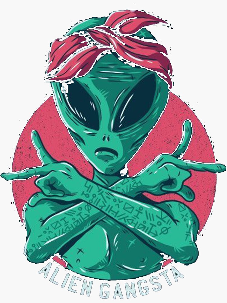 "ALIEN GANGSTA" Sticker for Sale by egemeneroglu35 | Redbubble
