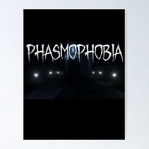 "Phasmophobia" Poster for Sale by Thepathofneo2 | Redbubble