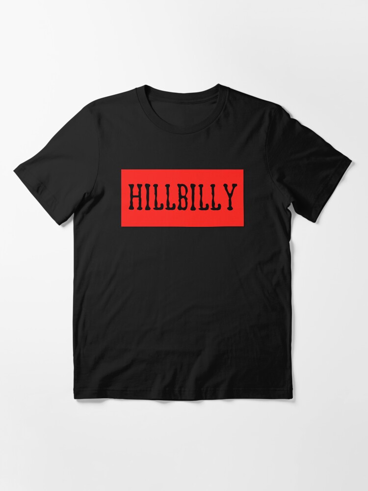 "Hillbilly" T-shirt for Sale by mustangsalley79 | Redbubble | hillbilly ...