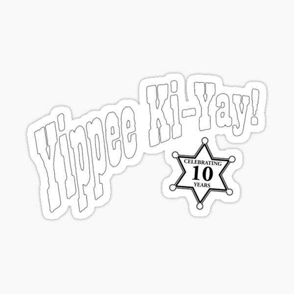 "Kippee Ki-Yay" Sticker for Sale by Gangagame | Redbubble