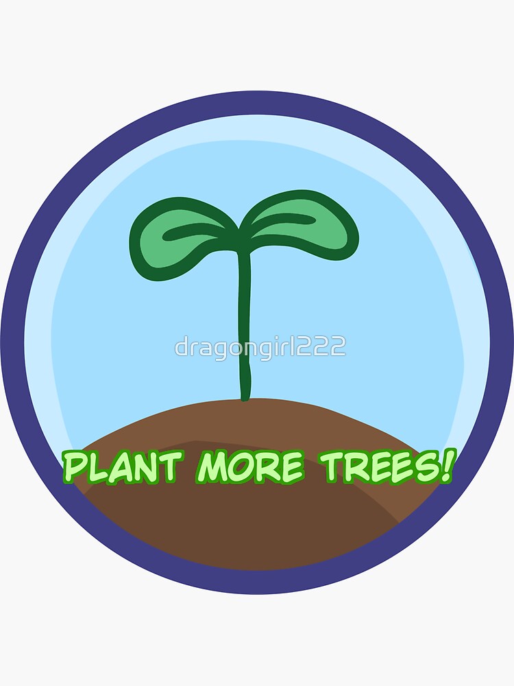 "Plant more trees" Sticker by dragongirl222 | Redbubble
