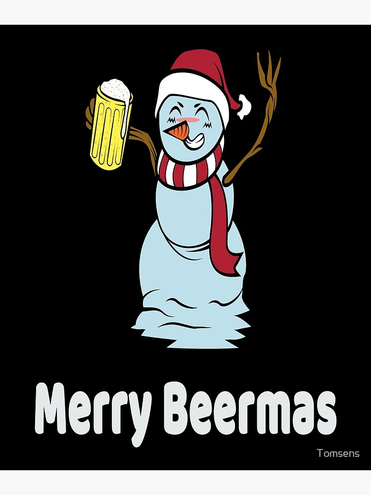 "Snowman Happy Beermas Design Beer Drinking Snowman " Poster for Sale ...