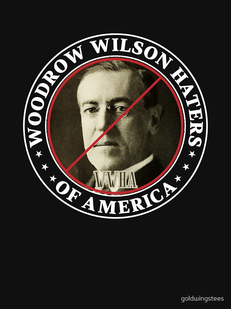 "WWHA Woodrow Wilson Haters of America Funny Fake Logo" T-shirt for ...