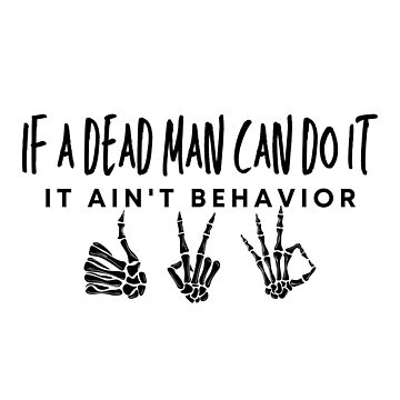 "Dead Mans Test BehaviorismGift (Original Design)" Poster for Sale by ...