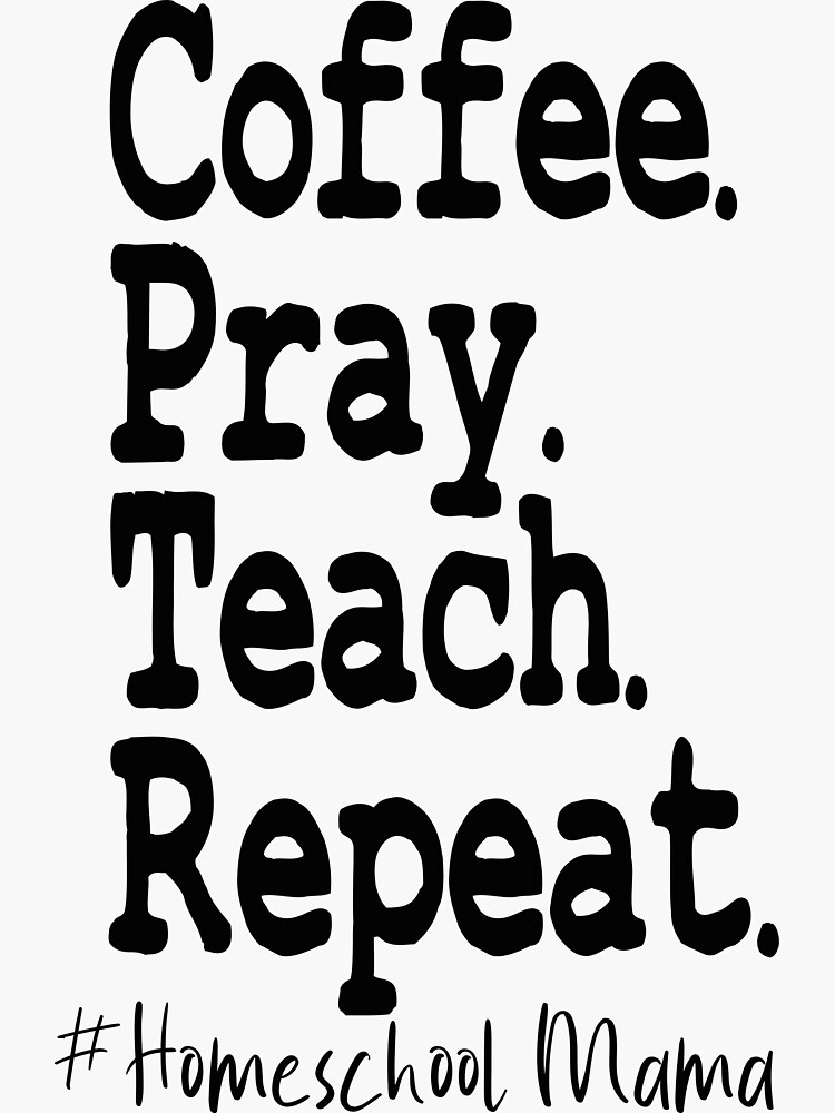 "Coffee Pray Teach Repeat " Sticker for Sale by abdovic34 | Redbubble