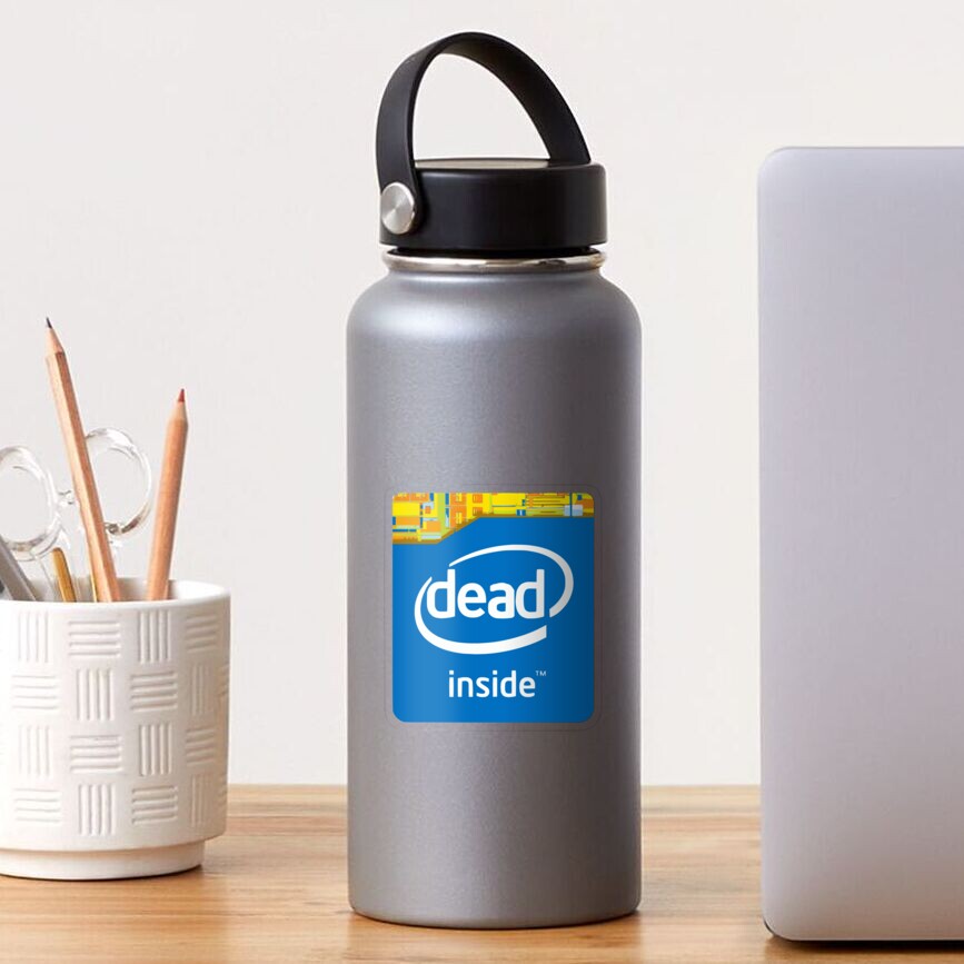 "Intel Dead Inside Meme" Sticker by SparkyDesign | Redbubble