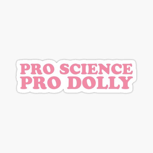 "Pro Science Pro Dolly" Sticker for Sale by entwistle2 | Redbubble