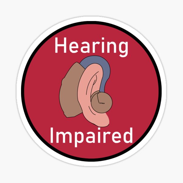"Hearing Impaired Hard of Hearing Design" Sticker for Sale by ...