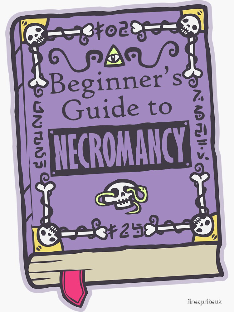"Beginner's guide to Necromancy" Sticker for Sale by firespriteuk ...