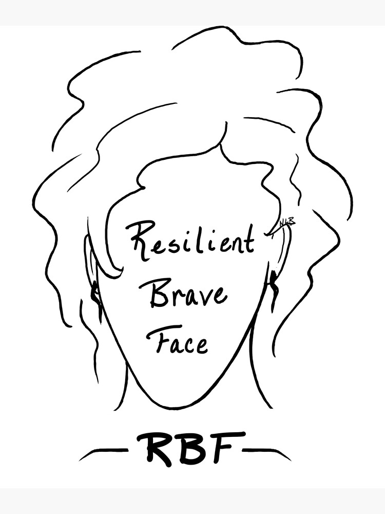 "RBF: Resilient Brave Face" Art Print by NRomeroCreative | Redbubble