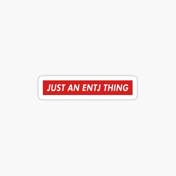 "just an entj thing" Sticker for Sale by lntuitiveDesign | Redbubble