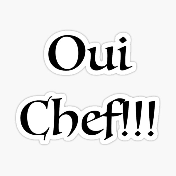 "Oui Chef" Sticker by CortezCoronado | Redbubble