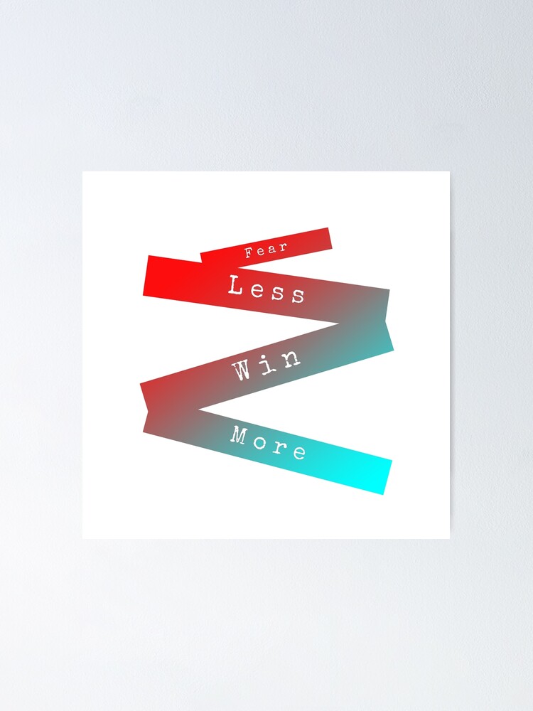 "Fear Less, Win More Red Blue White" Poster by Zenith101 | Redbubble