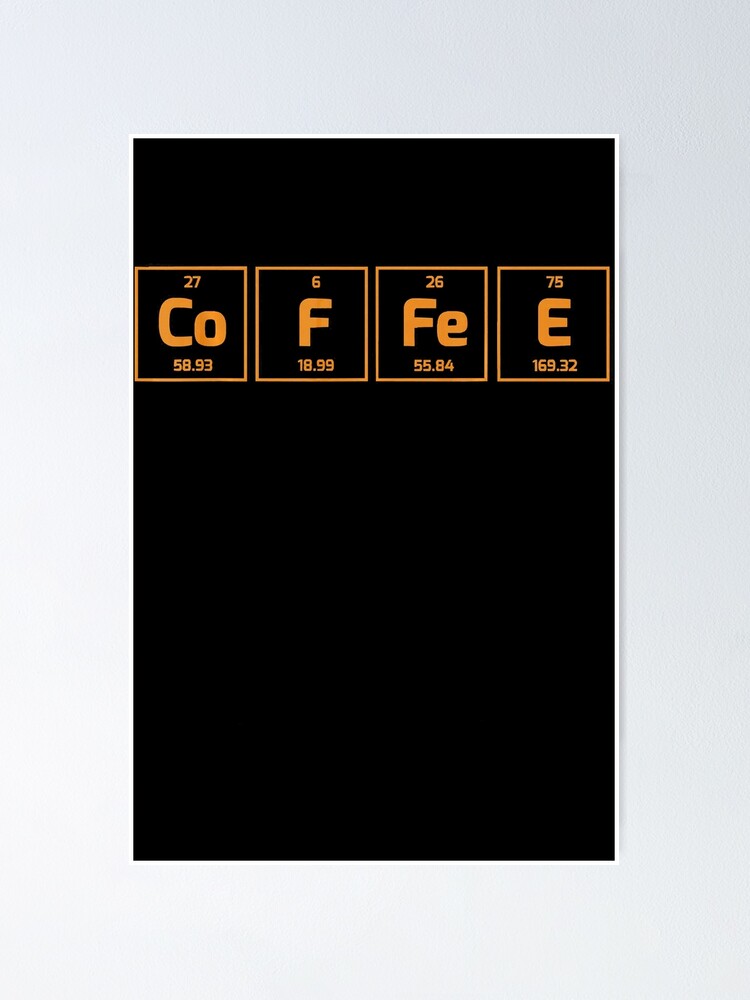 "Coffee Science Element - Periodic Table Of Coffee" Poster for Sale by ...