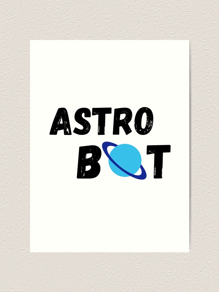"Astrobot" Art Print for Sale by ChaosReigns91 | Redbubble